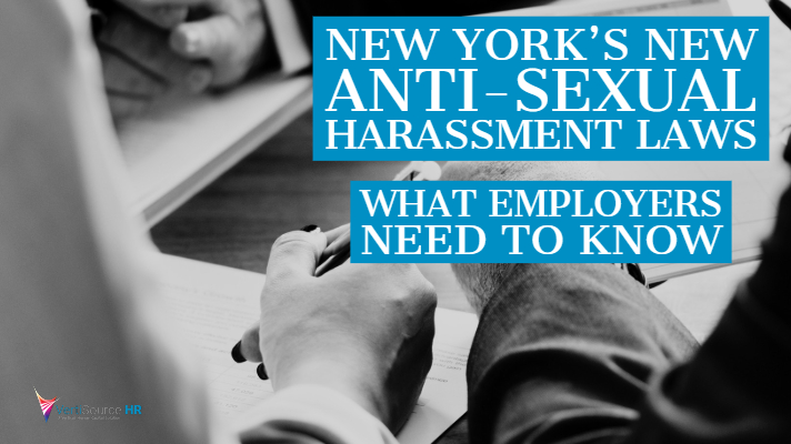 New Yorks New Anti Sexual Harassment Laws What Employers Need To Know